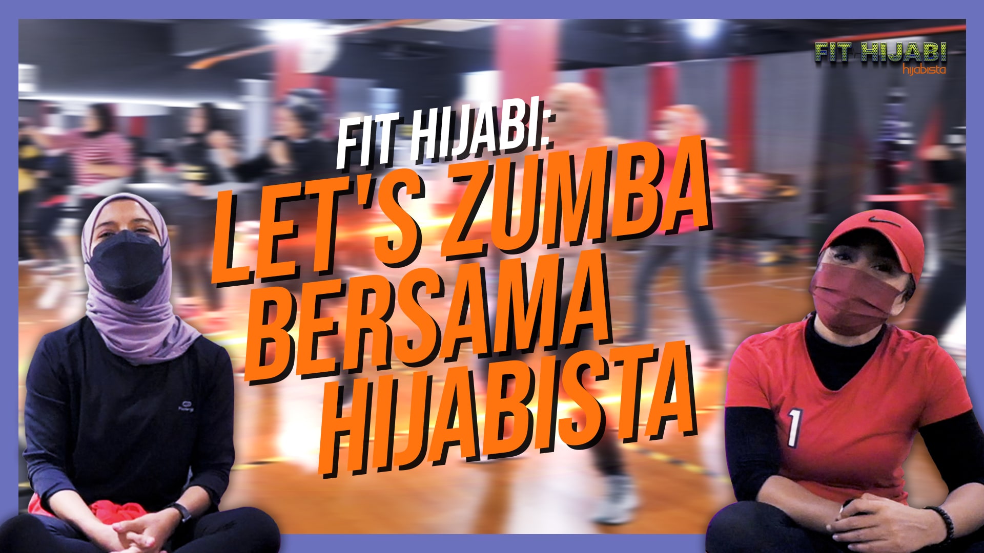 Fit Hijabi: Let's Zumba Bersama Hijabista - Hijabista