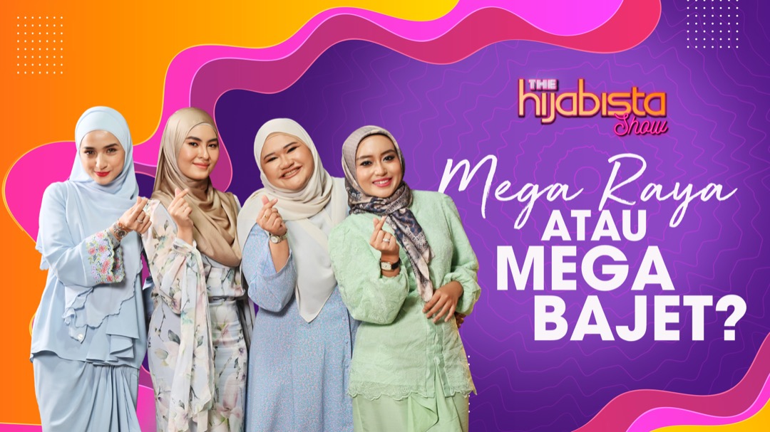 Mega Raya Atau Mega Bajet? - Hijabista
